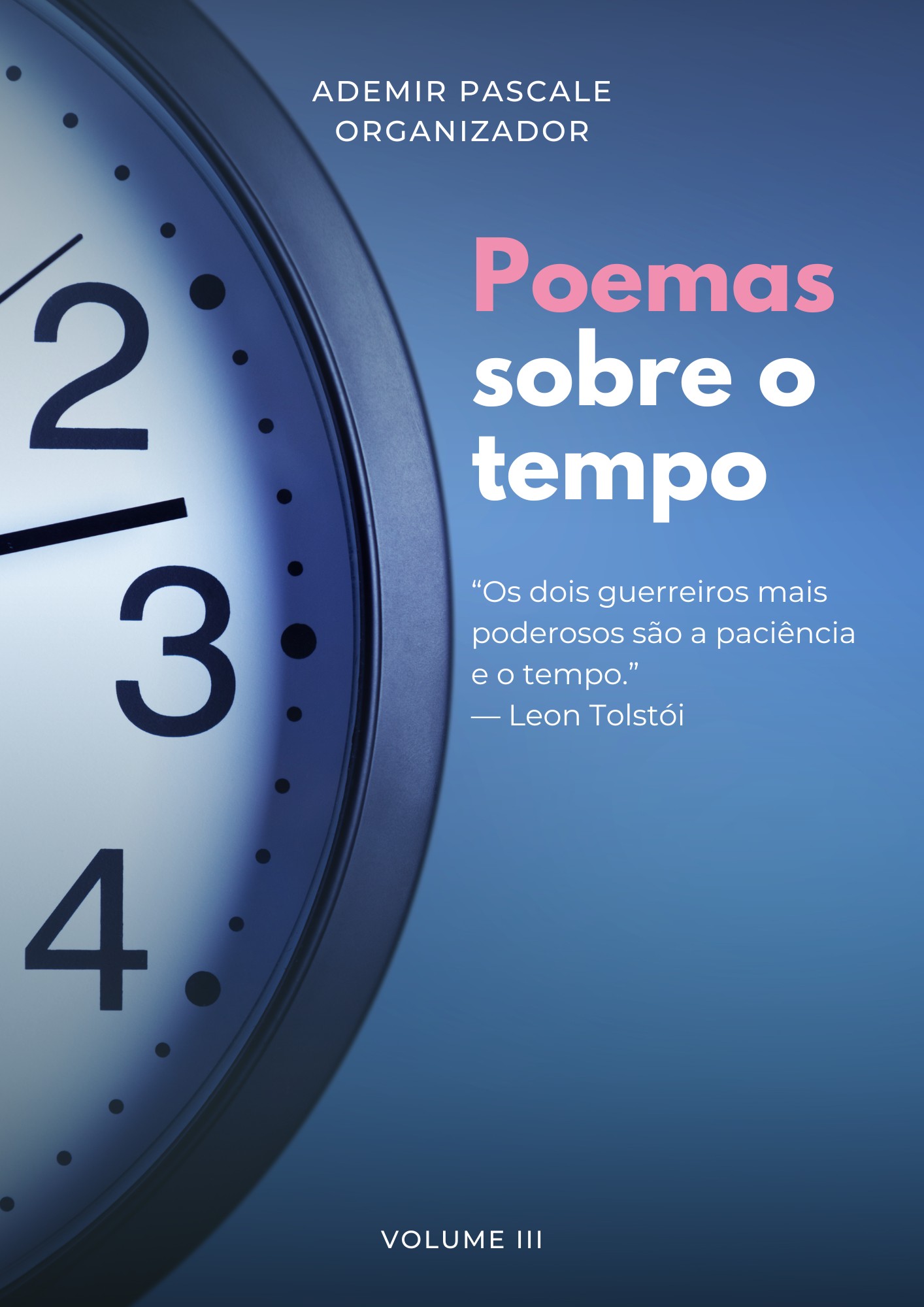 Participe da antologia (E-BOOK): POEMAS SOBRE O TEMPO – VOL. III – LEIA ...