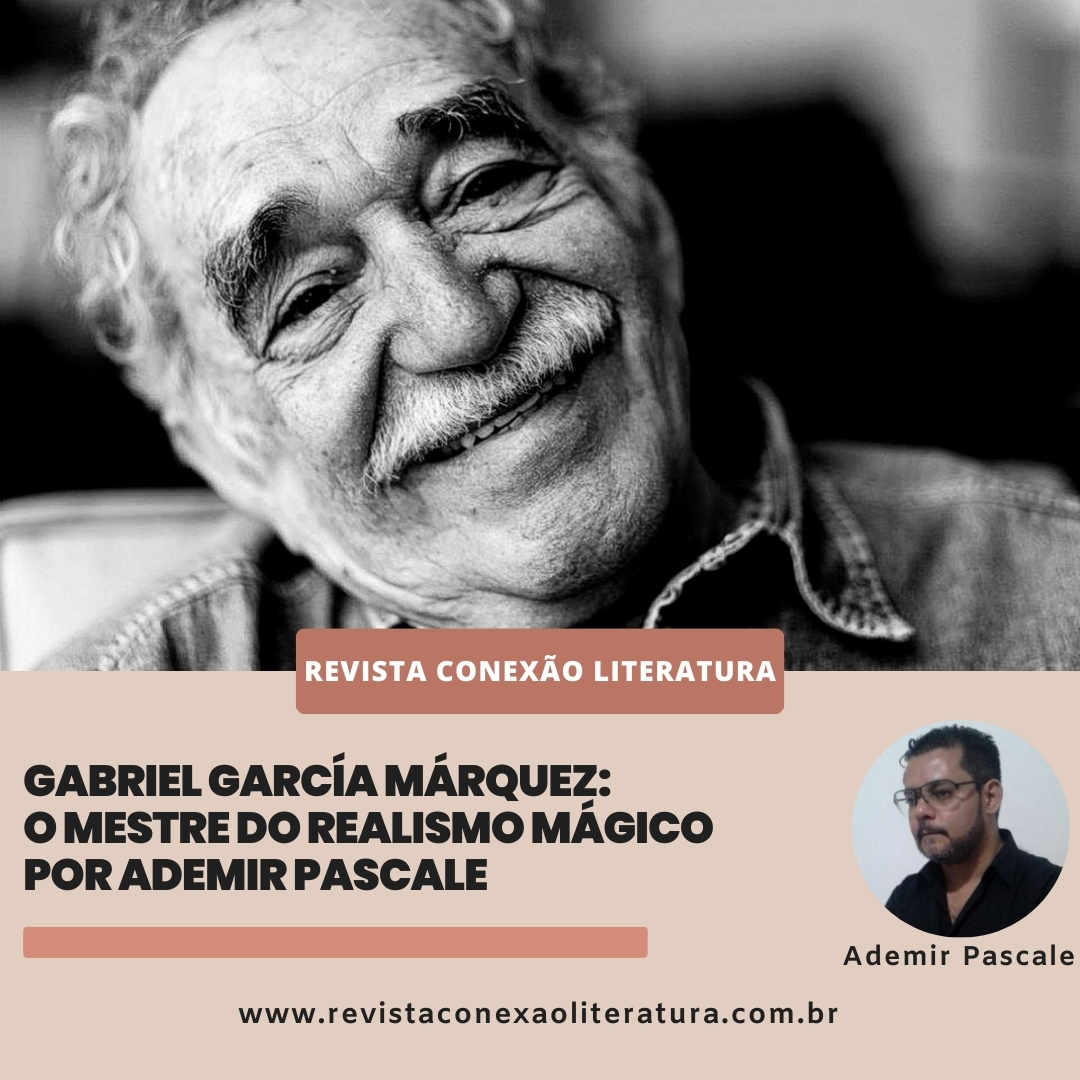Gabriel García Márquez: o mestre do realismo mágico, por Ademir Pascale ...