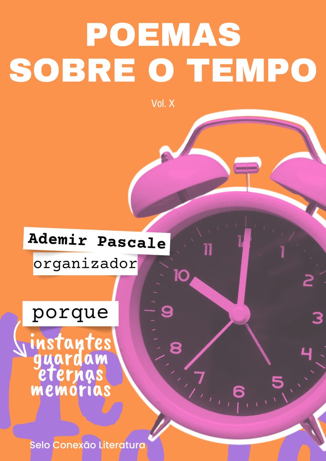 Participe da antologia (E-BOOK): POEMAS SOBRE O TEMPO – VOL. X – LEIA O ...
